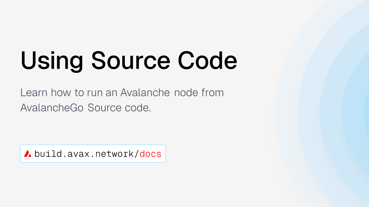 Using Source Code | Avalanche Builder Hub